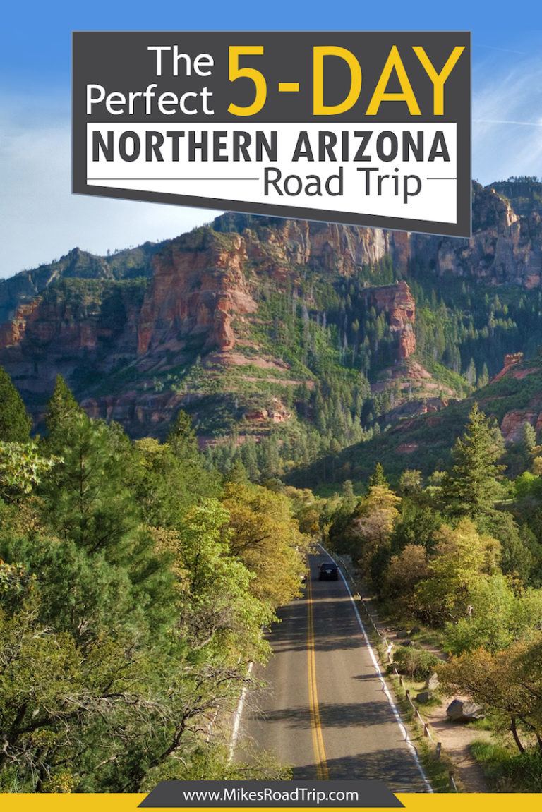 The Perfect Five-Day Northern Arizona Road Trip - Mike's Road Trip
