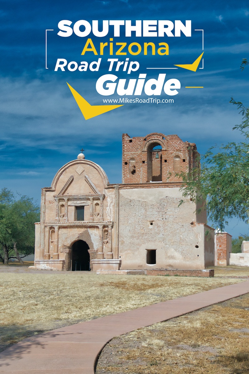 Southern Arizona Road Trip Guide - Mike's Road Trip